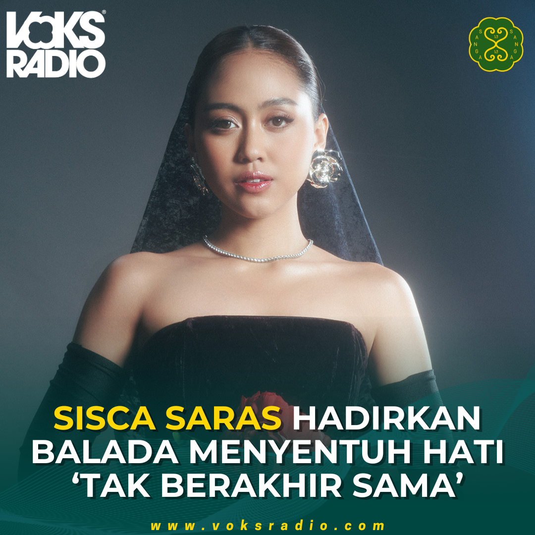 SISCA SARAS HADIRKAN BALADA MENYENTUH HATI ‘TAK BERAKHIR SAMA’
